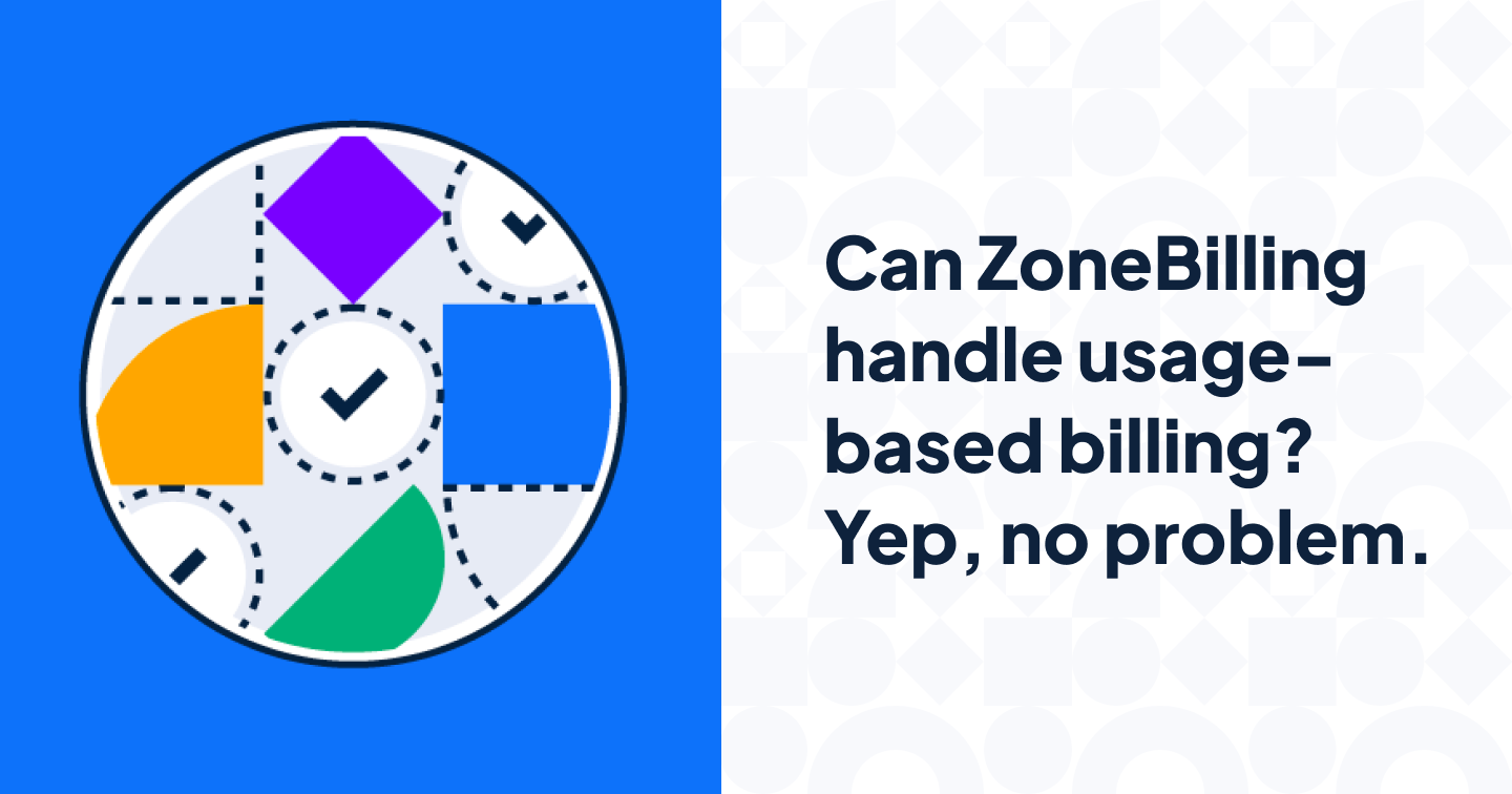 Can ZoneBilling Handle Usage-Based Billing? | Zone & Co | Zone & Co